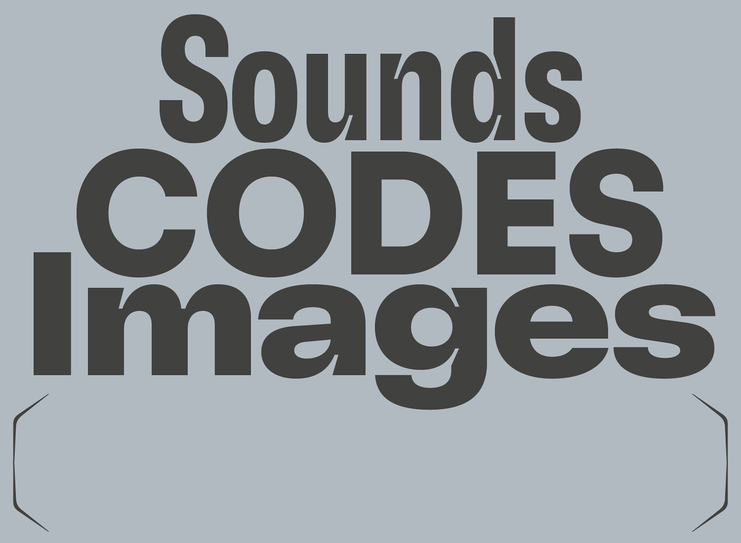 Sounds, Codes, Images - Announcements - e-flux