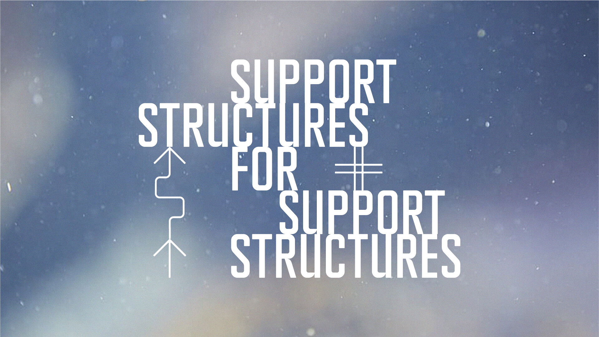 Support Structures for Support Structures 2021/22 - Announcements - e-flux