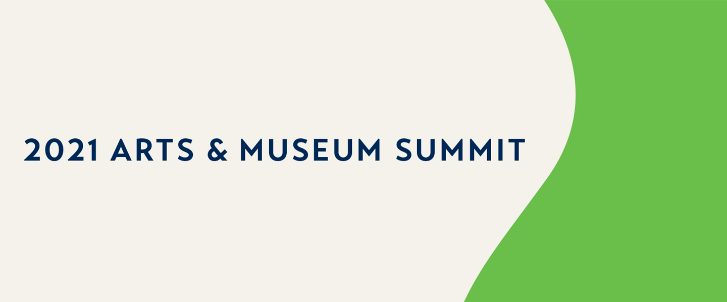 2021 Arts & Museum Summit - Announcements - e-flux