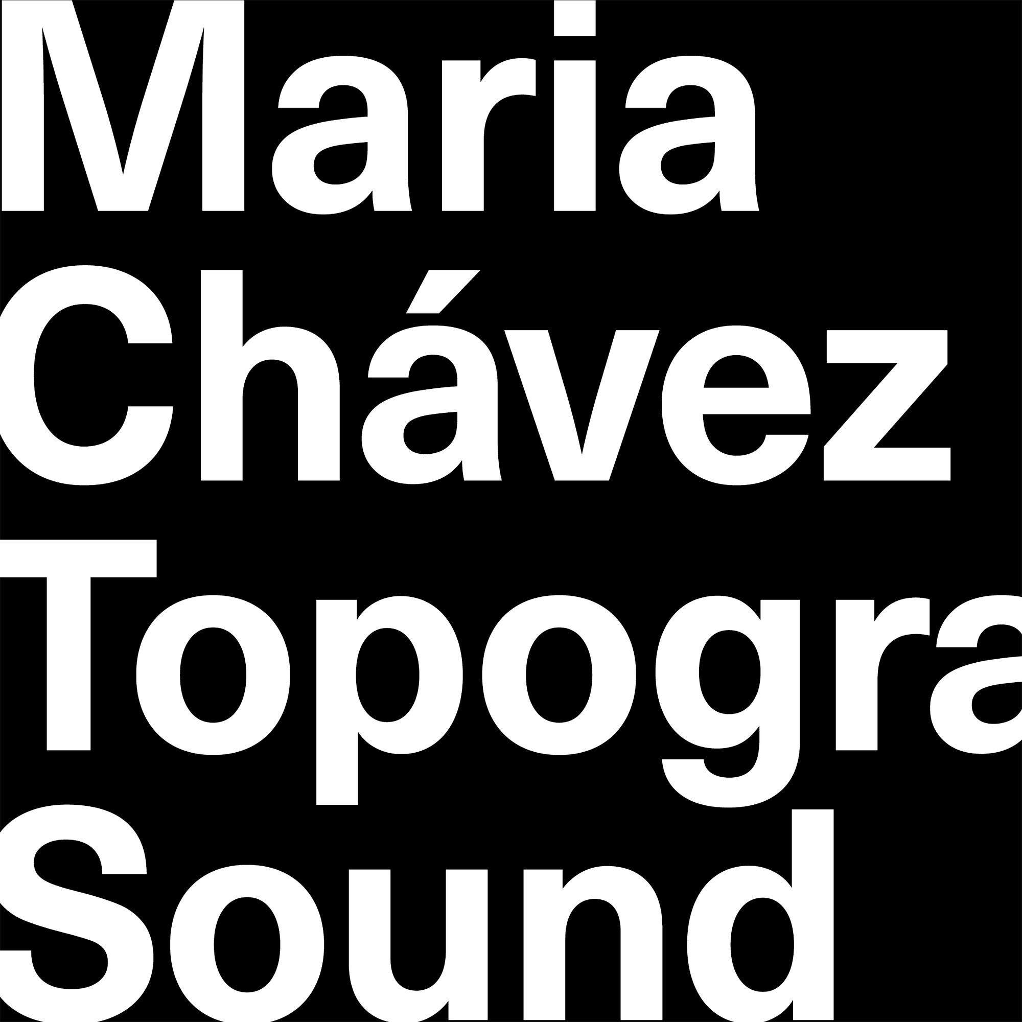 Maria Chávez on Topography of Sound (2007–now) - Podcasts - e-flux