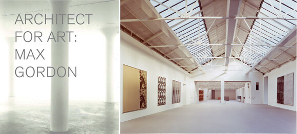 Architect for Art: Max Gordon - Announcements - e-flux