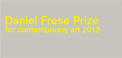 Winners of Daniel Frese Prize for Contemporary Art 2012 - Announcements ...