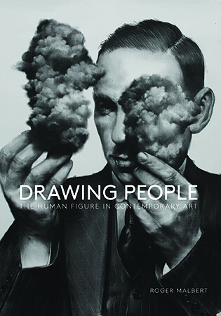 Roger MalbertDrawing People: The Human Figure in Contemporary Art ...