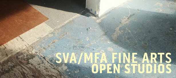 MFA Fine Arts Department Open Studios at SVA - e-flux Education