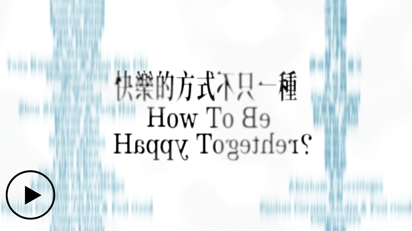How to be Happy Together? - Announcements - e-flux